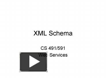 PPT – XML Schema PowerPoint presentation | free to view - id: 17b938-NGJlM