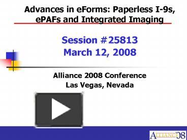 PPT – Advances in eForms: Paperless I-9s, ePAFs and Integrated Imaging ...