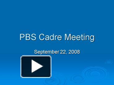 PPT – PBS Cadre Meeting PowerPoint presentation | free to view - id ...