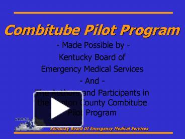 Combitube Pilot Program presentation | free to view