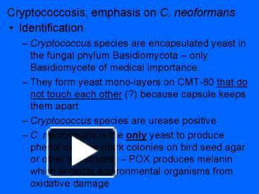 Cryptococcosis, emphasis on C' neoformans presentation | free to view
