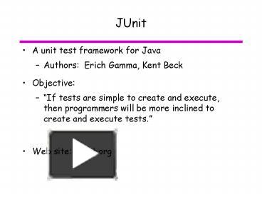 PPT – JUnit PowerPoint presentation | free to view - id: 17c302-ZDc1Z