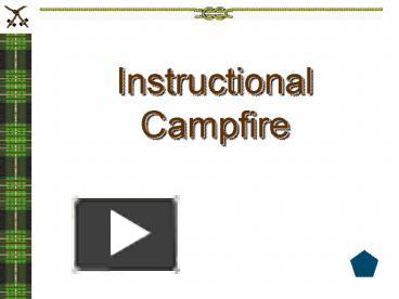 Instructional Campfire presentation | free to view