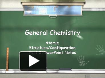 General Chemistry presentation | free to view