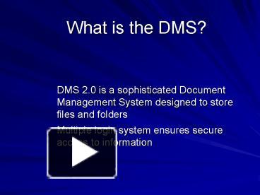 What is the DMS presentation | free to view