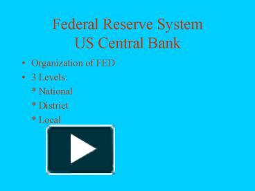 PPT – Federal Reserve System US Central Bank PowerPoint presentation ...