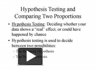 Hypothesis Testing and Comparing Two Proportions presentation | free to ...