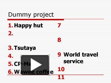 PPT – Dummy project PowerPoint presentation | free to view - id: 17d6b5 ...