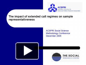 The impact of extended call regimes on sample representativeness ...