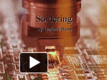 Soldering presentation | free to view