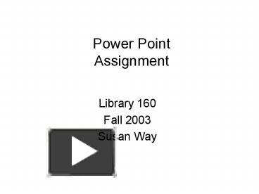 PPT – Power Point Assignment PowerPoint presentation | free to view ...