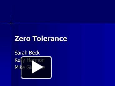 Zero Tolerance presentation | free to view
