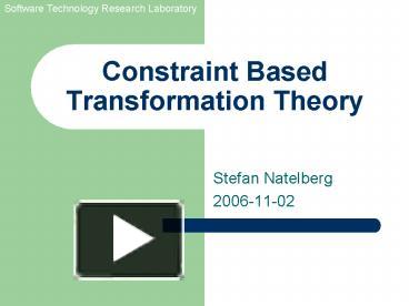 Constraint Based Transformation Theory presentation | free to view