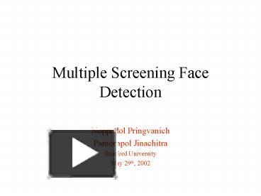 Multiple Screening Face Detection presentation | free to view