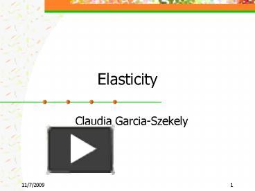 PPT – Elasticity PowerPoint presentation | free to view - id: 17e474-MzFjO