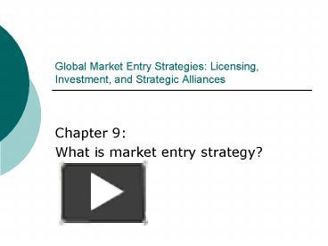 Global Market Entry Strategies: Licensing, Investment, and Strategic ...