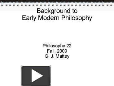 Background to Early Modern Philosophy presentation | free to view