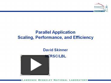 PPT – Parallel Application Scaling, Performance, and Efficiency ...