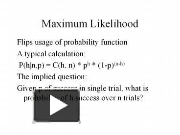 PPT – Maximum Likelihood PowerPoint presentation | free to download ...
