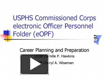 USPHS Commissioned Corps electronic Officer Personnel Folder eOPF ...