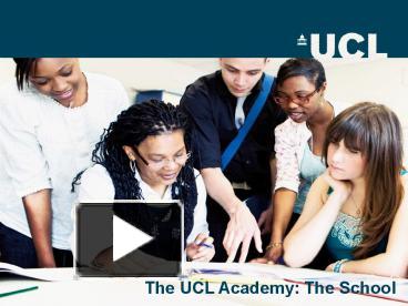 PPT – The UCL Academy: The School PowerPoint presentation | free to ...