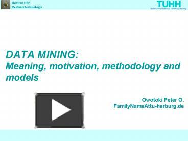 DATA MINING: Meaning, motivation, methodology and models presentation ...