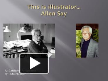 This is illustrator''' Allen Say presentation | free to view