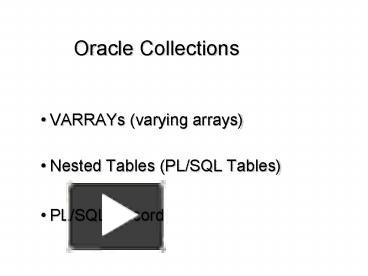 Oracle Collections presentation | free to view