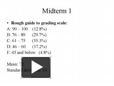 PPT – Midterm 1 PowerPoint presentation | free to view - id: 180393-ZDc1Z