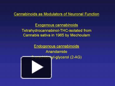 PPT – Cannabinoids as Modulators of Neuronal Function PowerPoint ...
