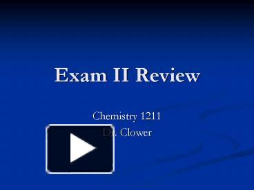 Exam II Review presentation | free to view