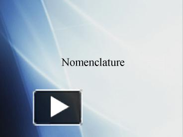 PPT – Nomenclature PowerPoint presentation | free to download - id ...