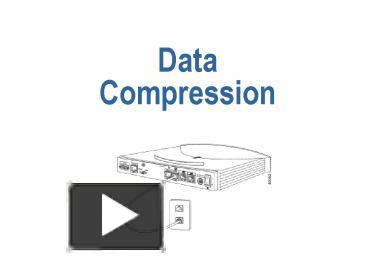 Data Compression presentation | free to view