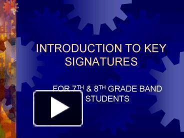 INTRODUCTION TO KEY SIGNATURES presentation | free to view