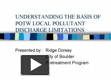 PPT – UNDERSTANDING THE BASIS OF POTW LOCAL POLLUTANT DISCHARGE ...
