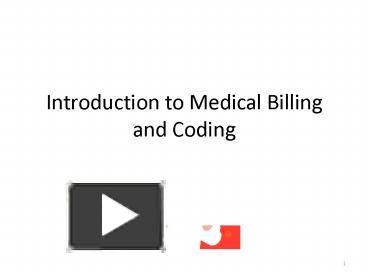 Introduction to Medical Billing and Coding presentation | free to view