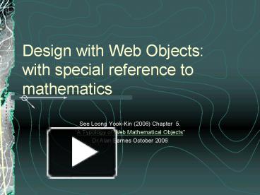 PPT – Design with Web Objects: with special reference to mathematics ...