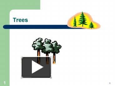 PPT – Trees PowerPoint presentation | free to view - id: 181c24-YzQwN