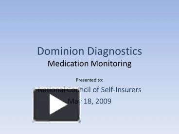 PPT – Dominion Diagnostics Medication Monitoring PowerPoint ...