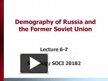 Demography of Russia and the Former Soviet Union presentation | free to ...
