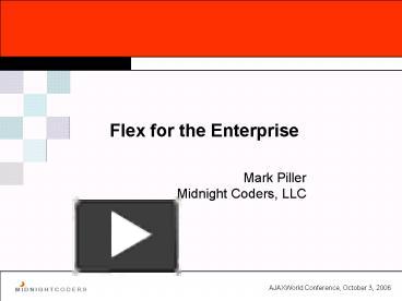 Flex for the Enterprise presentation | free to view