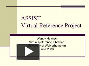 PPT – ASSIST Virtual Reference Project PowerPoint presentation | free ...