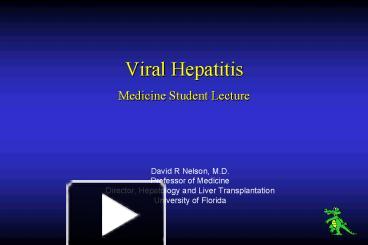 Viral Hepatitis Medicine Student Lecture presentation | free to view