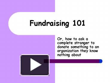PPT – Fundraising 101 PowerPoint presentation | free to view - id ...