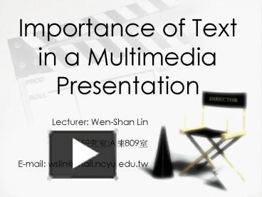 Importance of Text in a Multimedia Presentation presentation | free to view
