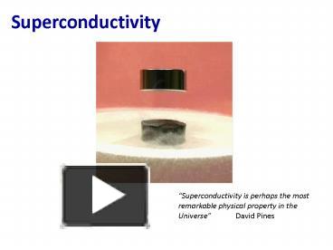 Superconductivity presentation | free to view