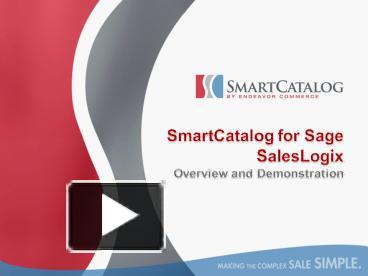 SmartCatalog for Sage SalesLogix Overview and Demonstration ...