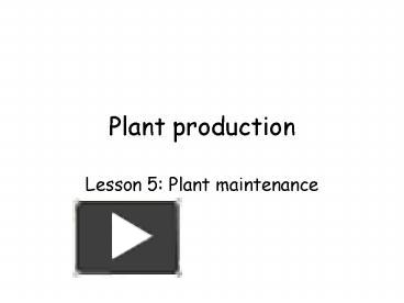 PPT – Plant production PowerPoint presentation | free to view - id ...