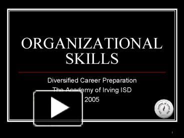ORGANIZATIONAL SKILLS presentation | free to view