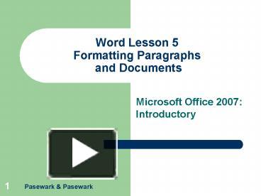 PPT – Word Lesson 5 Formatting Paragraphs and Documents PowerPoint ...